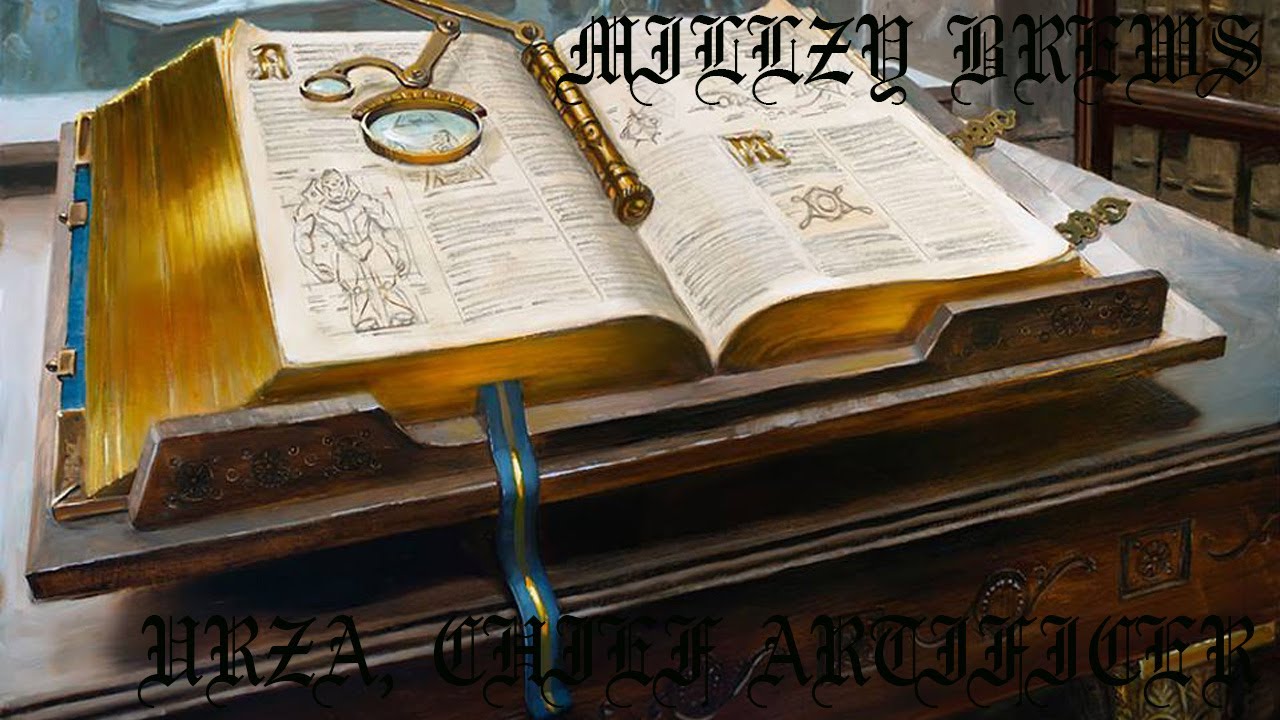 Urza, Chief Artificer | Esper Artifacts | Millzy Brews | Magic the ...