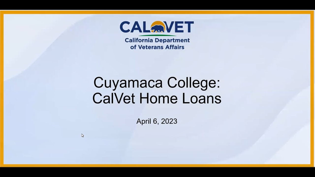 CalTAP | Cuyamaca College CalVet Home Loans | 04-06-2023 - YouTube