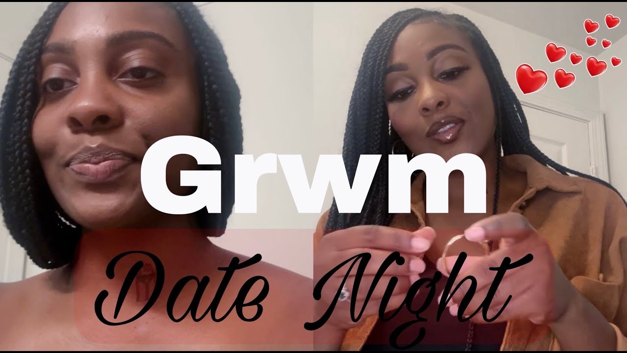 My 1st Grwm For A Date Night! - YouTube