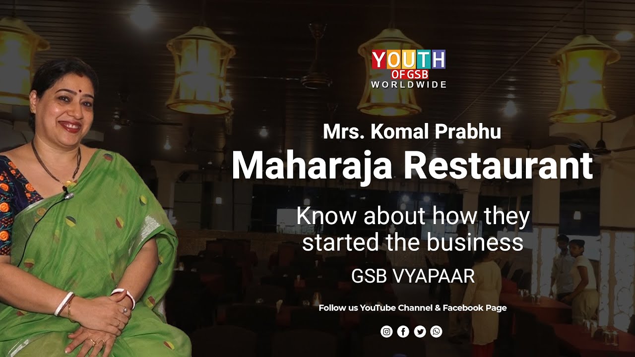 Mrs. Komal Prabhu | GSB Vyapaar | Maharaja Restaurant | Know about how ...