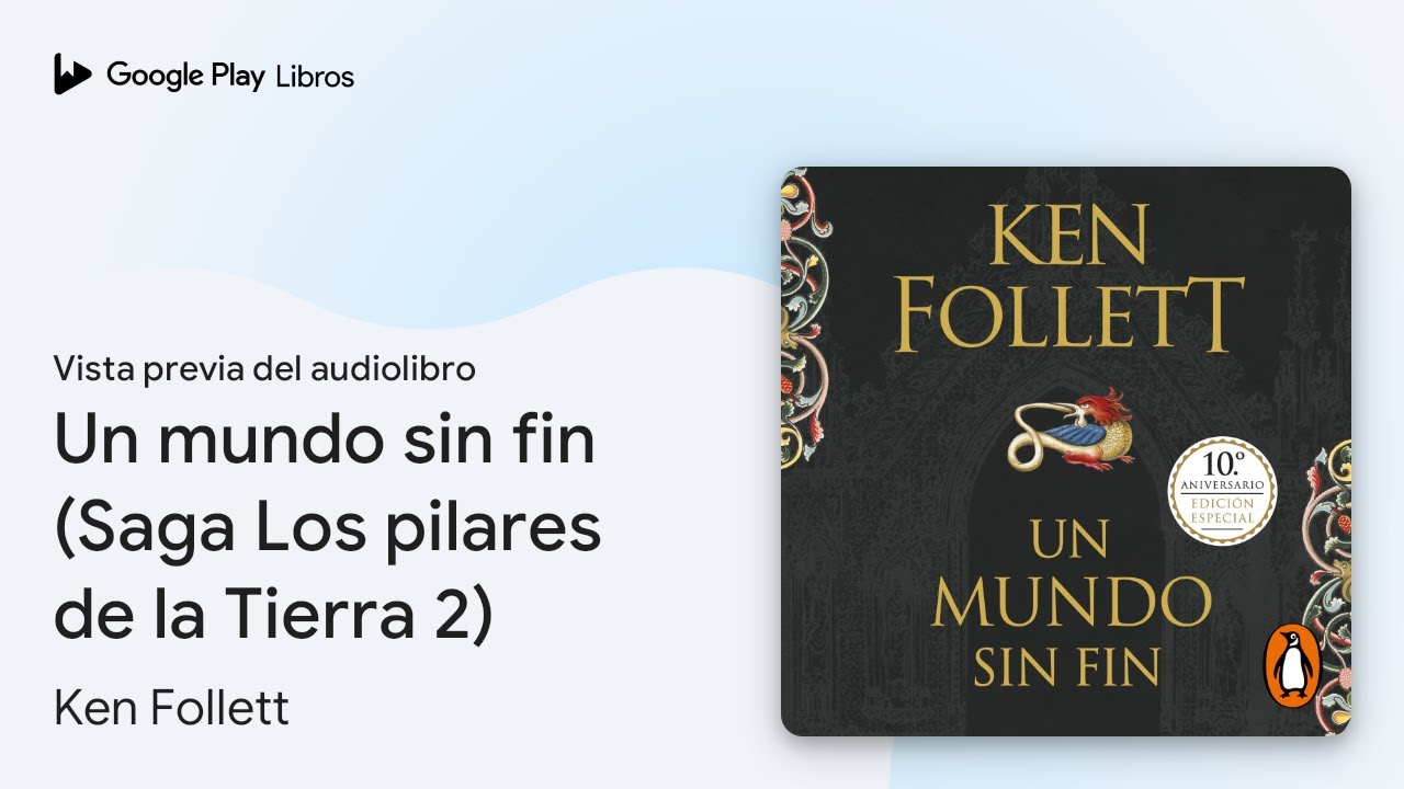 Un mundo sin fin (Saga Los pilares de la Tierra… de Ken Follett · Vista ...