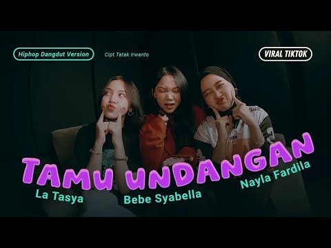 Tamu Undangan - La Tasya Feat. Bebe Syabella, Nayla Fardila (HIPHOP DANGDUT VERSION)