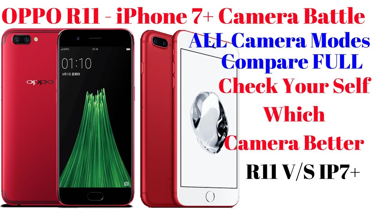 OPPO R11 camera vs iPhone 7 plus Camera Comparison FULL Detail - YouTube