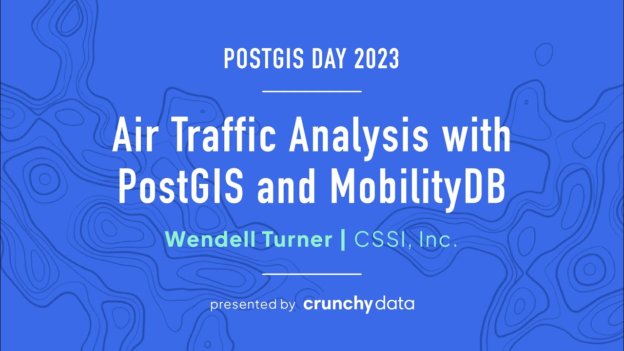 Air Traffic Analysis With Postgis And Mobilitydb Youtube