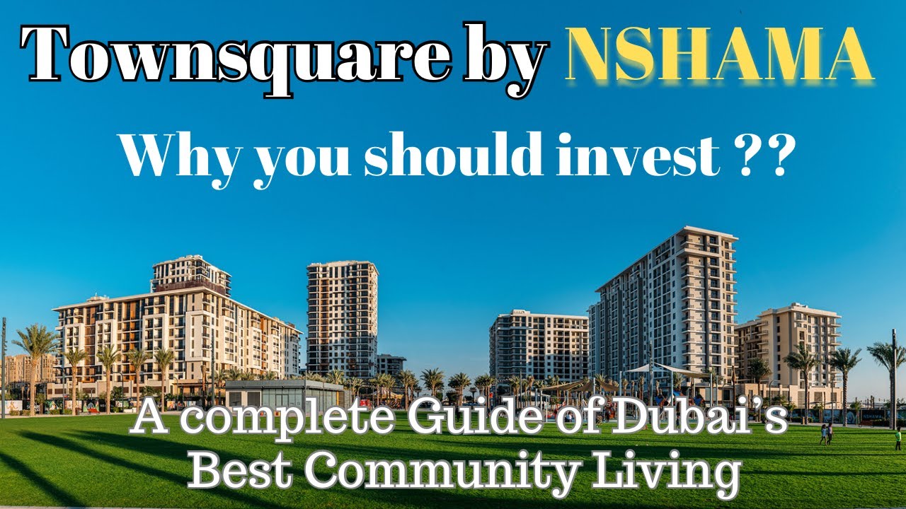 Townsqusre by NSHAMA: Best Community Living in Dubai A complete Guide ...