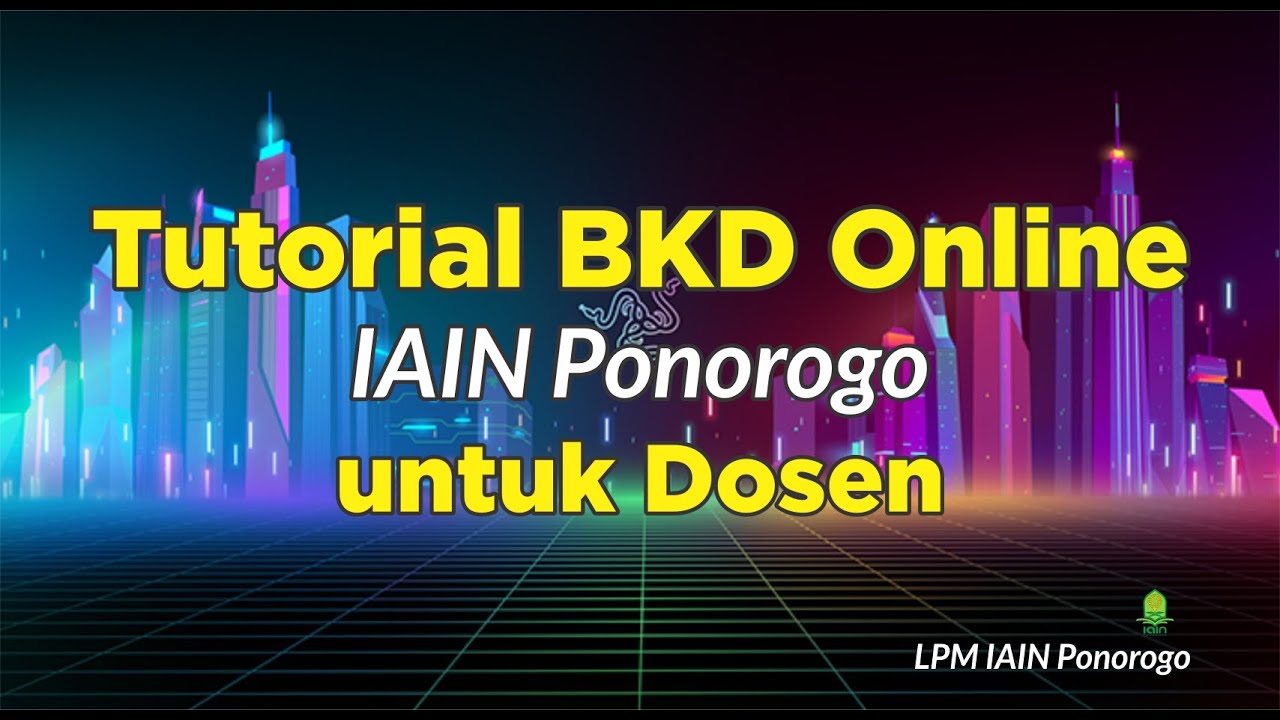 Tutorial BKD Online IAIN Ponorogo untuk Dosen - YouTube