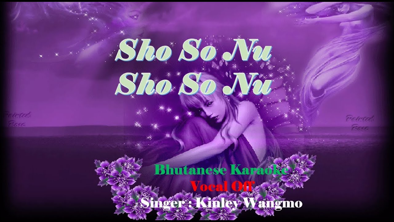 Sho so nu | Vocal Off | Bhutanese karaoke | - YouTube