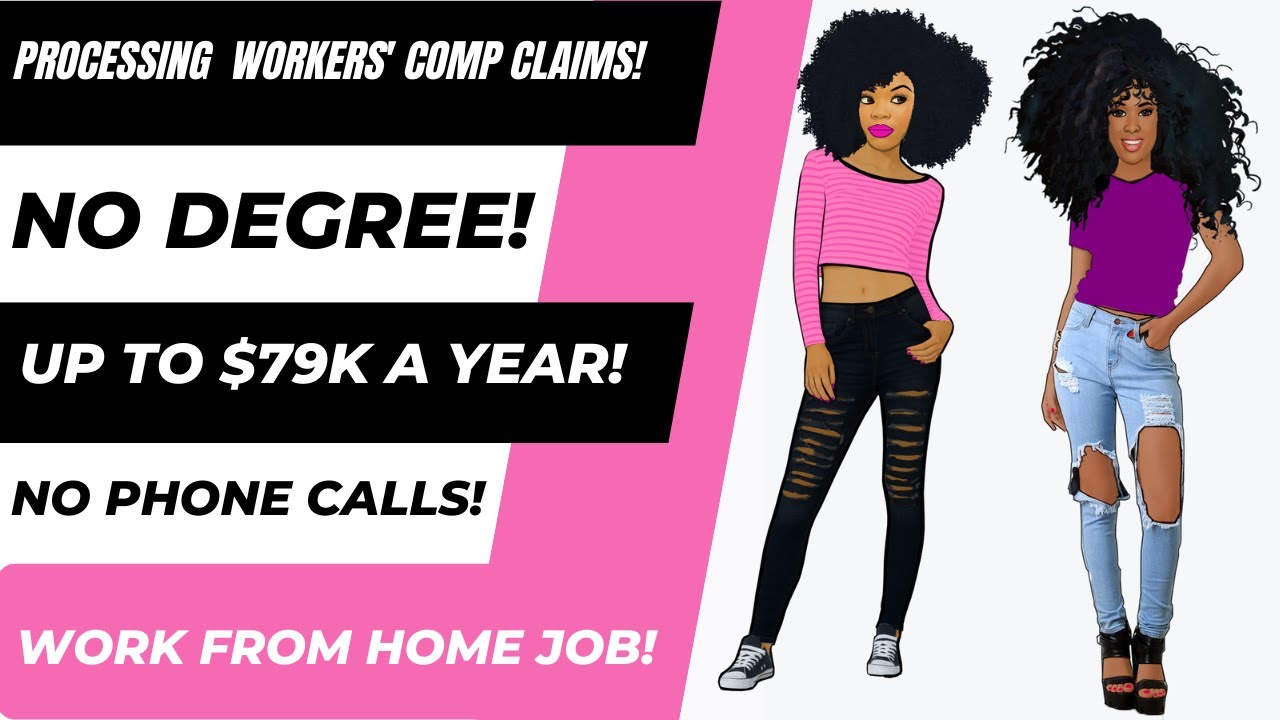 Processing Worker' Comp Claims No Degree Up To $79K A Year Work From Home Job No Phone Calls ...