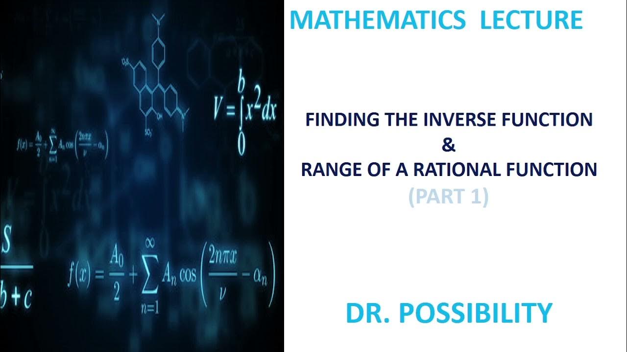 FINDING THE RANGE AND INVERSE FUNCTION OF A RATIONAL FUNCTION - YouTube