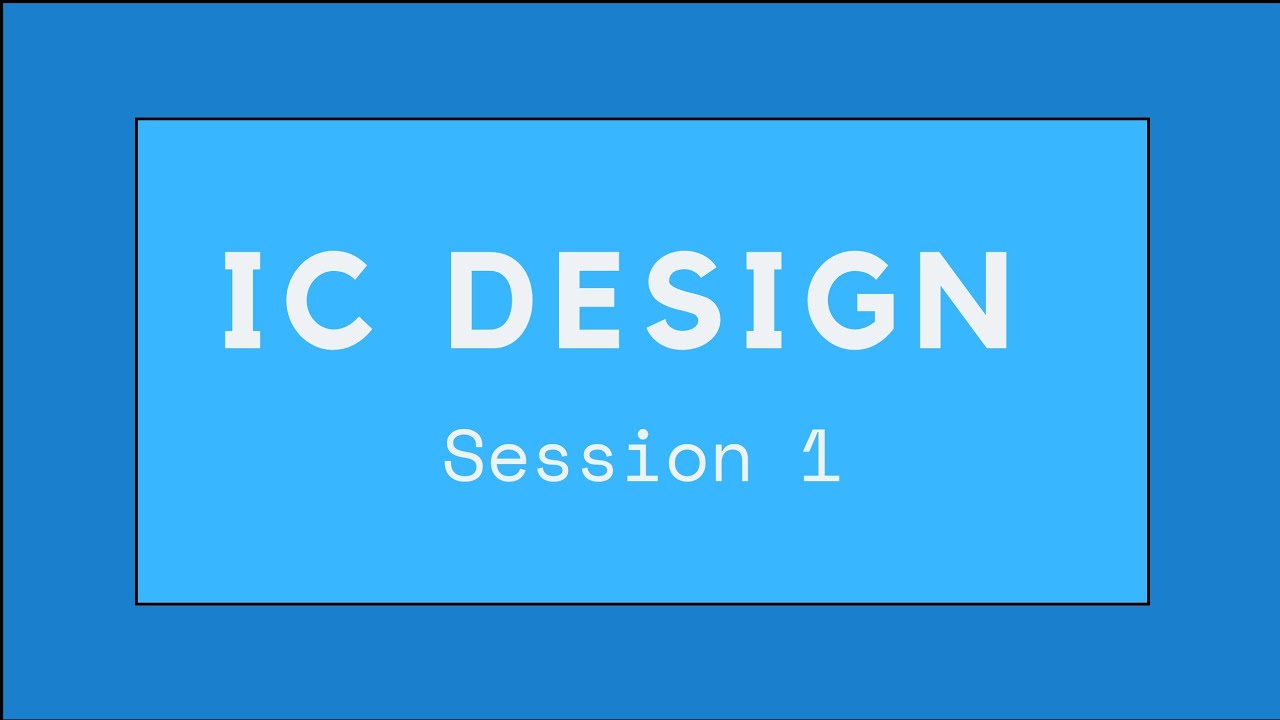 IC Design Course | 01 - YouTube