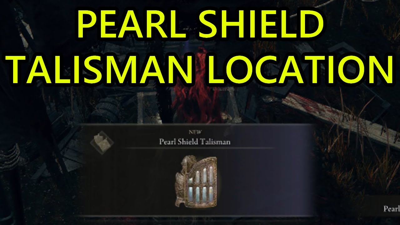 Pearl Shield Talisman Location Elden Ring Shadow of the Erdtree How to ...