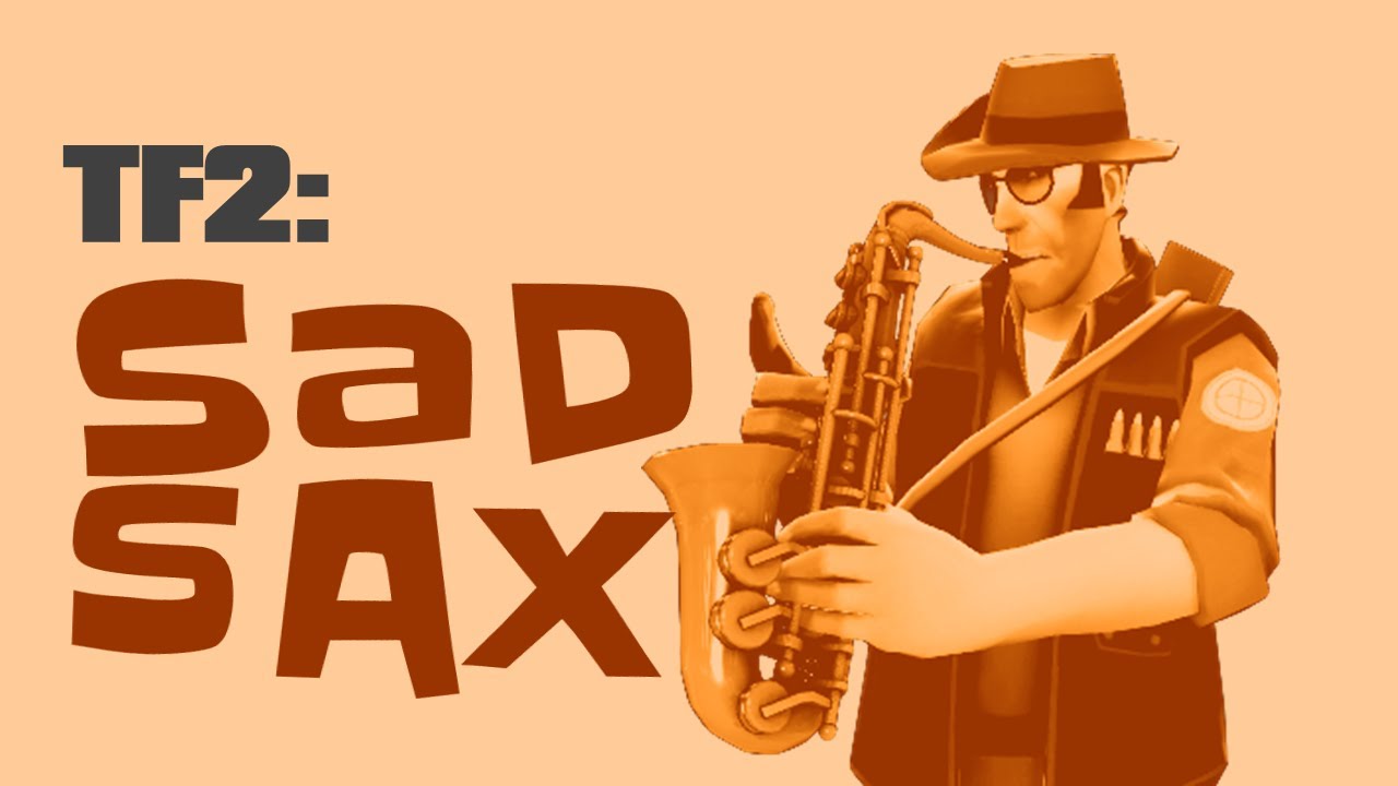 TF2: Sad Sax - YouTube