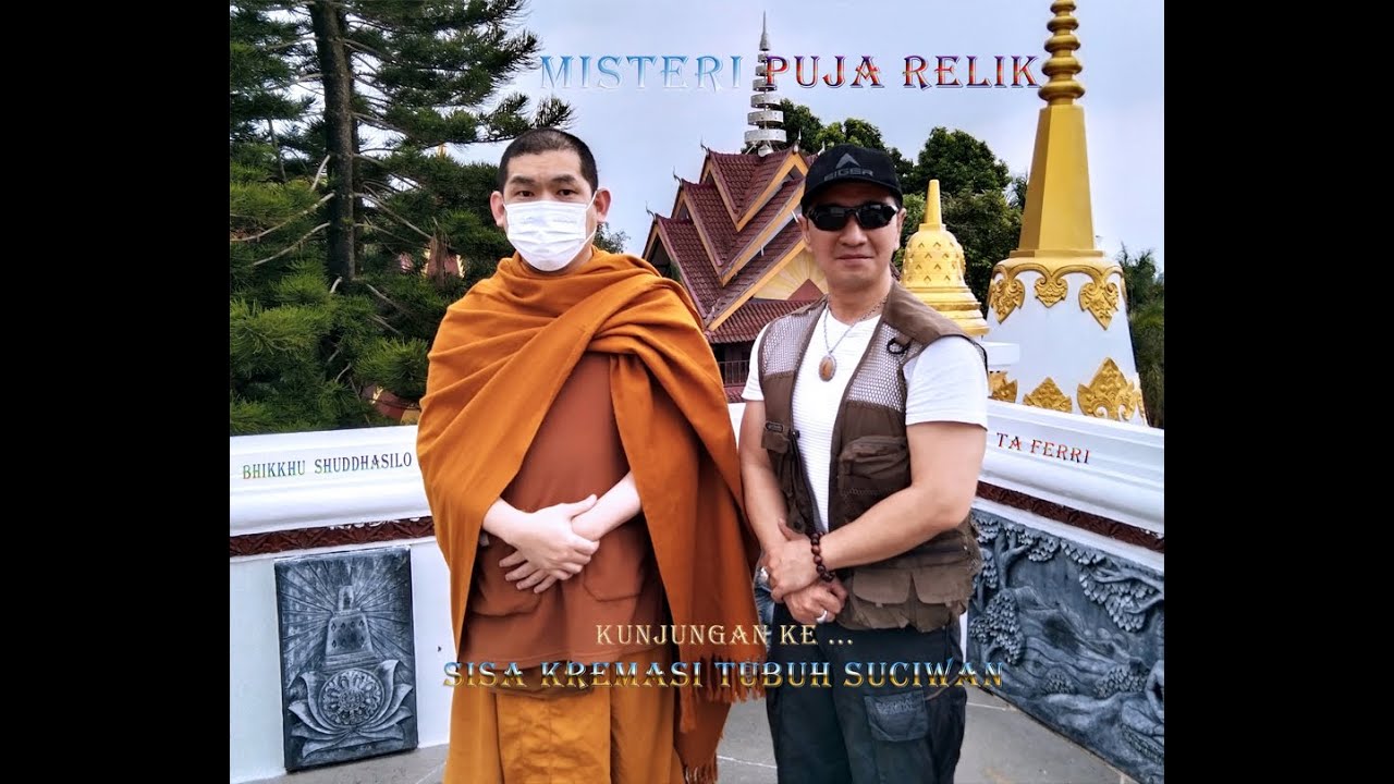 Misteri PUJA RELIK - Sisa Kremasi Tubuh Suciwan Buddha - Ta Ferri ...