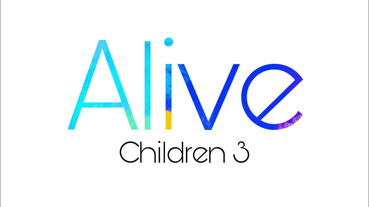 Alive - Children 3 - YouTube