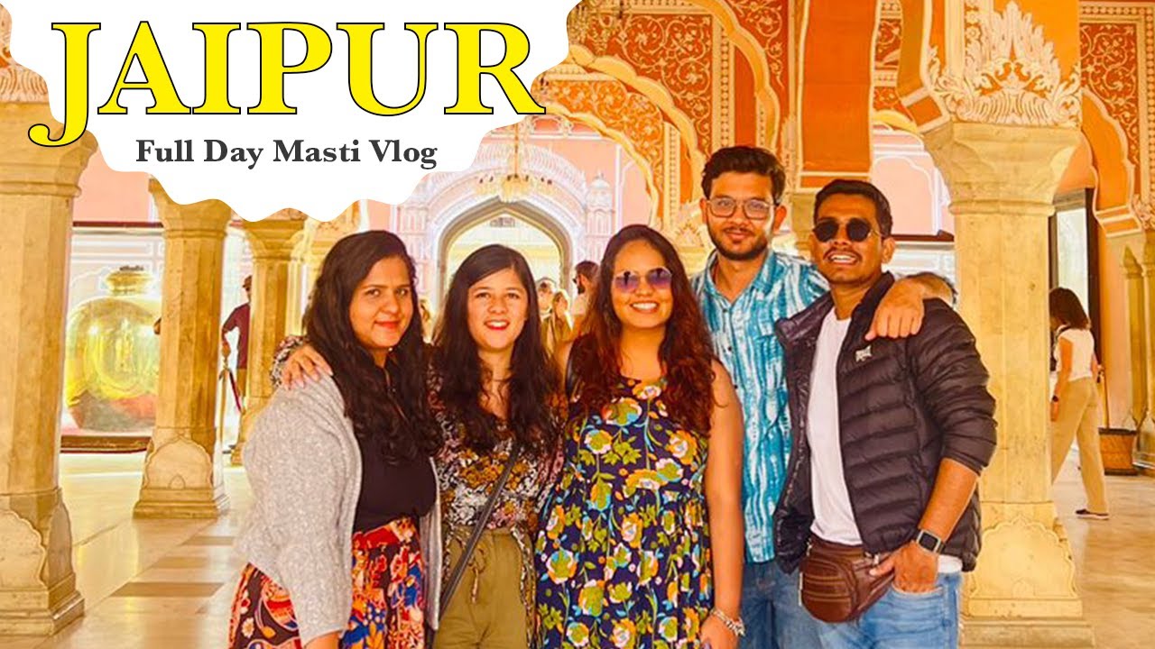 Exploring the Vibrant Hues of Jaipur: A Mesmerizing Vlog Adventure ...