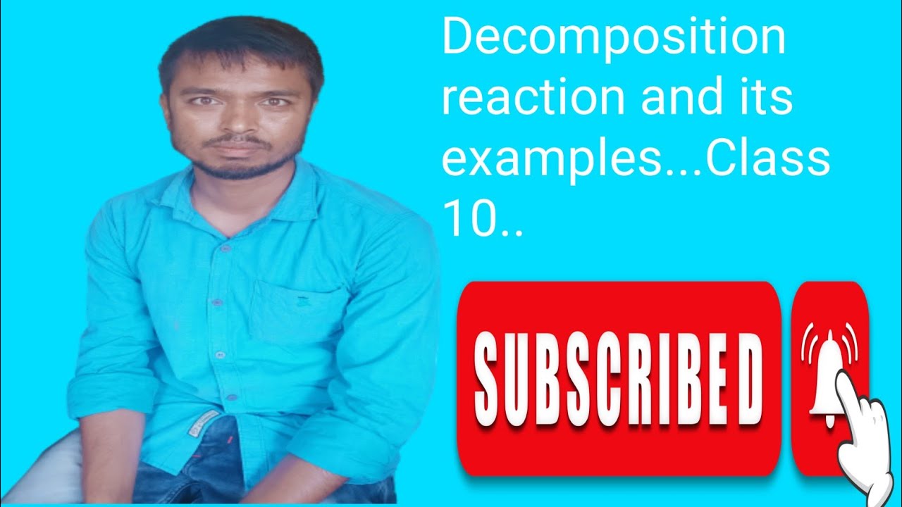 #youtube Decomposition reaction and its examples...Class 10.. - YouTube
