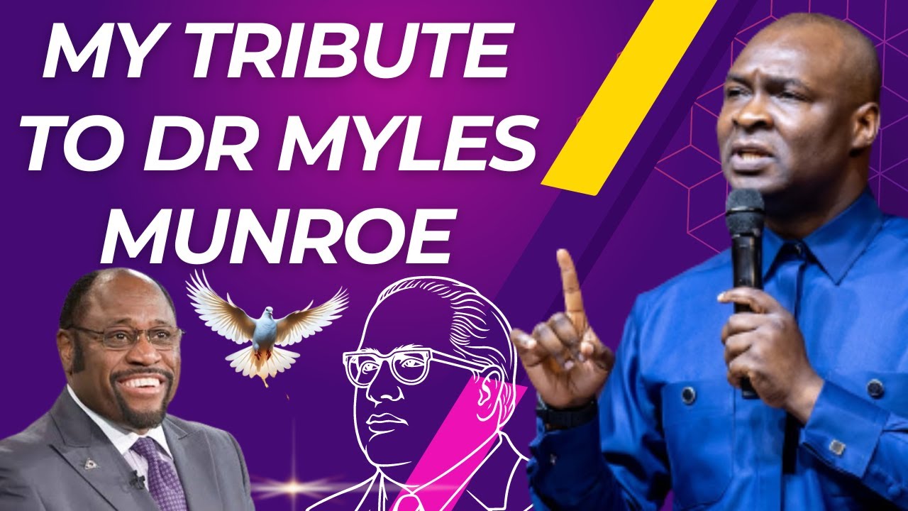 MY TRIBUTE TO DR MYLE MUNROE | APOSTLE JOSHUA SELMAN - YouTube