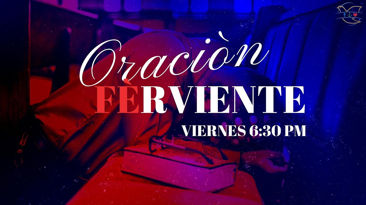 Oración FERviente | 23 de Febrero 2024 - YouTube