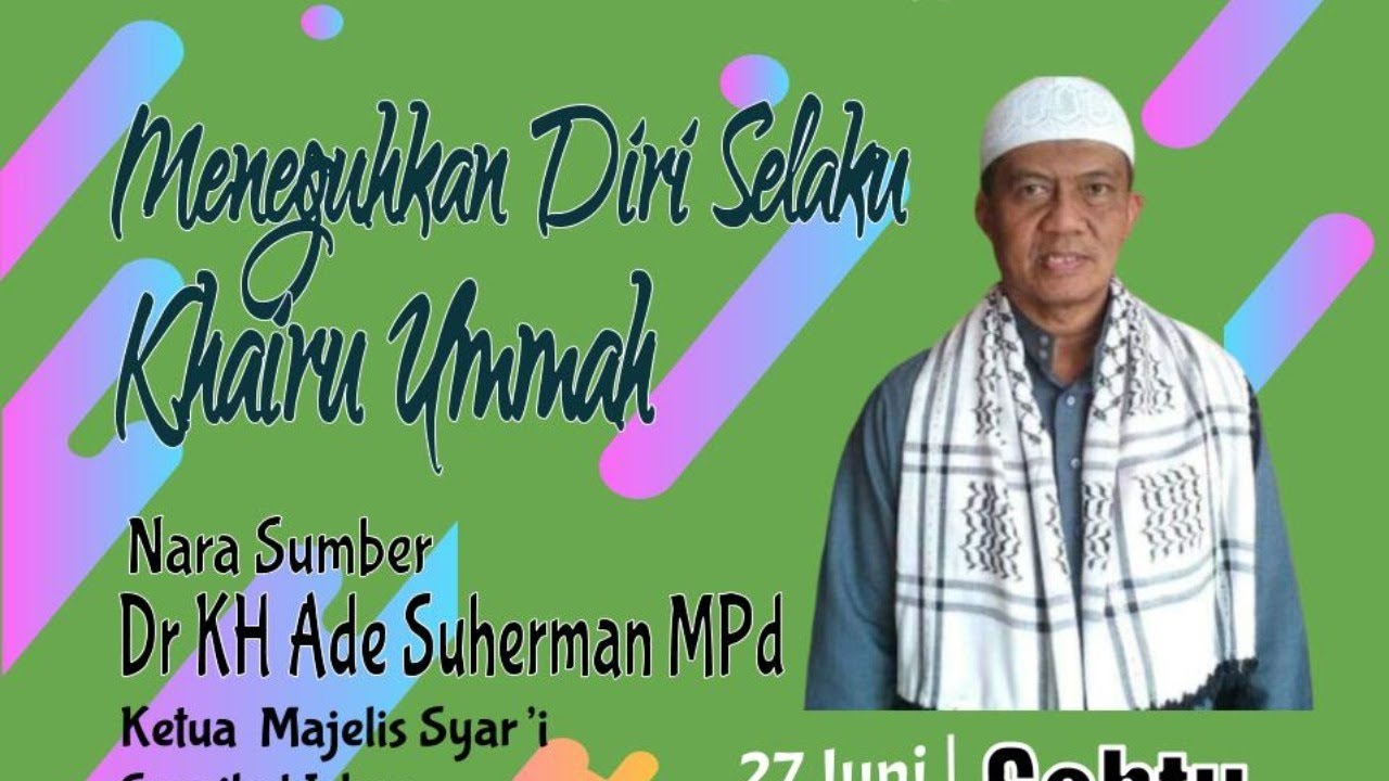 Penyejuk Hati Bersama Dr. KH. Ade Suherman MPd - YouTube