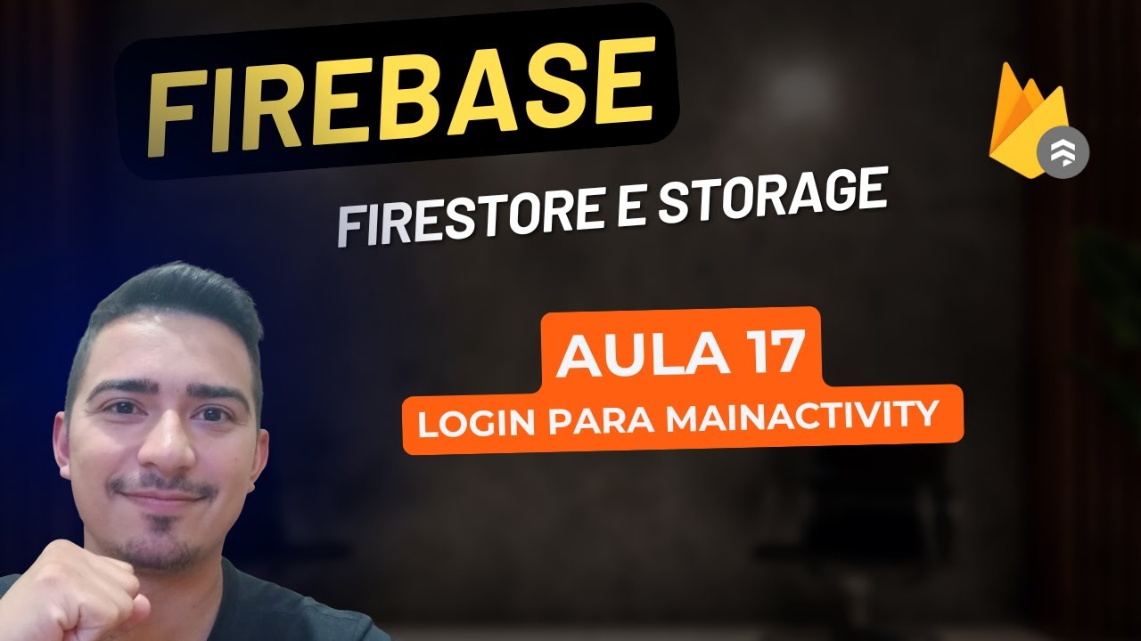 Firebase Firestore e Storage - 17 Login para Main Activity - YouTube