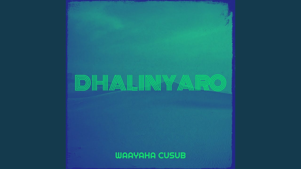 Dhalinyaro - YouTube