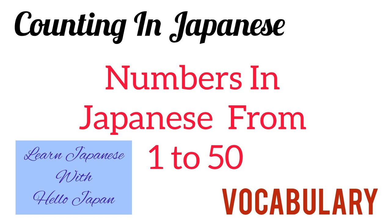Numbers In Japanese From 1 To 50 - Japanese - English | Vocabulary ...