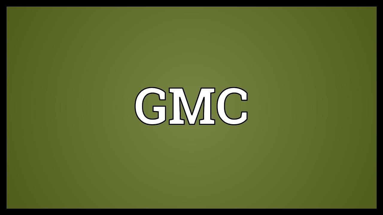 GMC Meaning - YouTube
