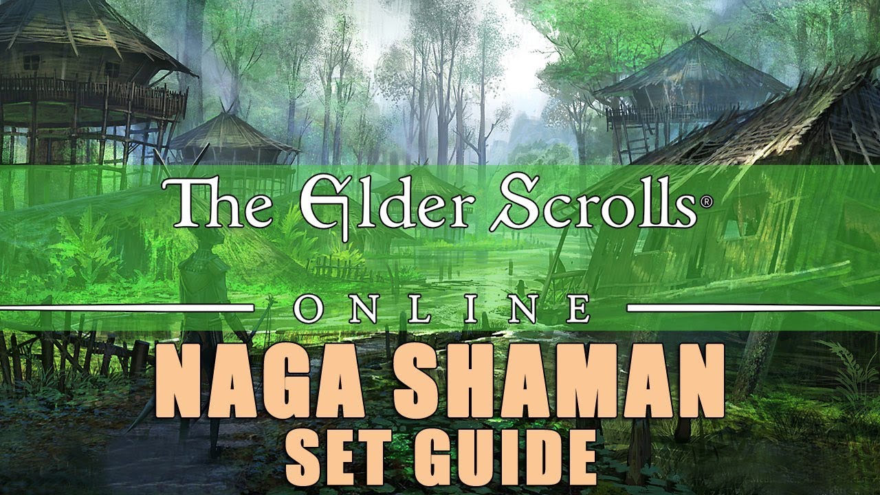 Elder Scrolls Online: Naga Shaman Set Build Guide - YouTube