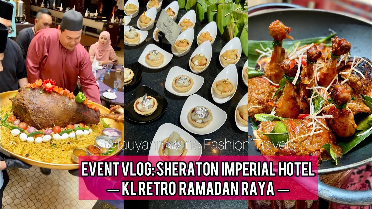 Sheraton Imperial Hotel | Ramadan Raya | Food Buffet | Filipino ...