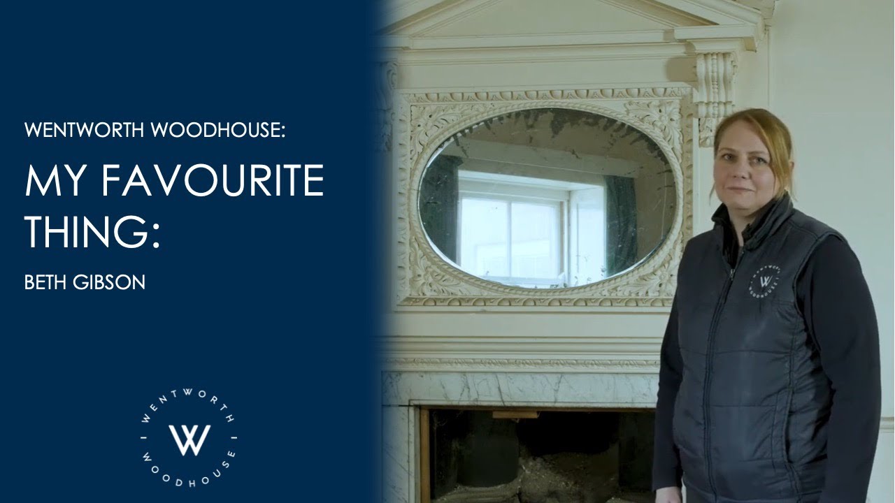 Beth Gibson: My Favourite Thing | #wentworthwoodhouse | - YouTube
