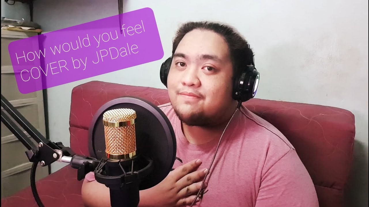 How would you feel COVER by JPDale - YouTube