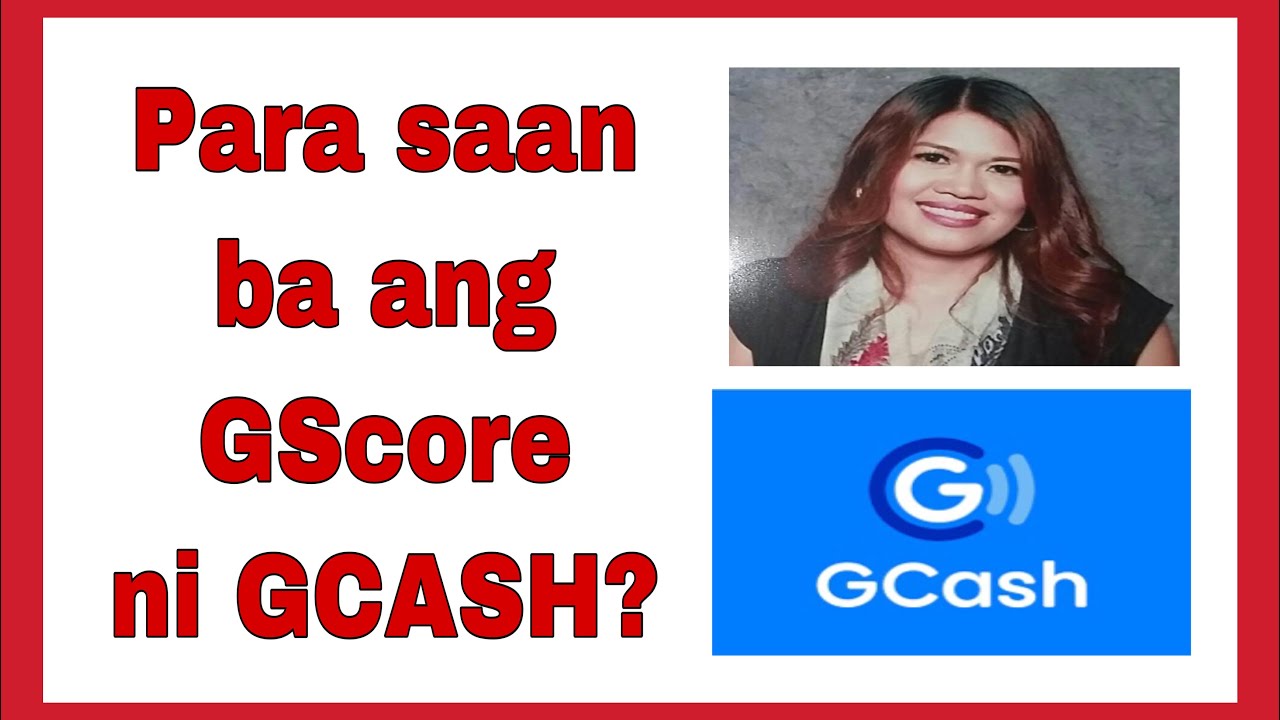 Para saan ang GSCORE ni GCASH? - YouTube