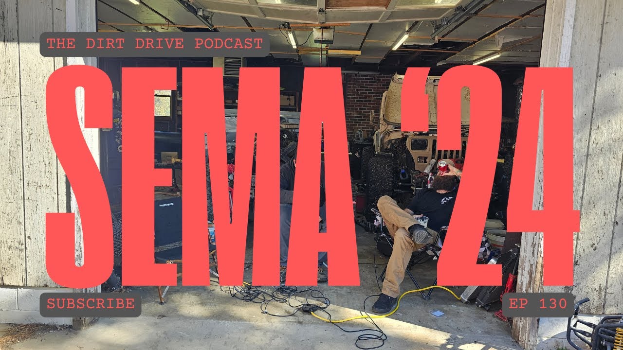 SEMA '24 | The Dirt Drive Podcast | Ep. 130 - YouTube