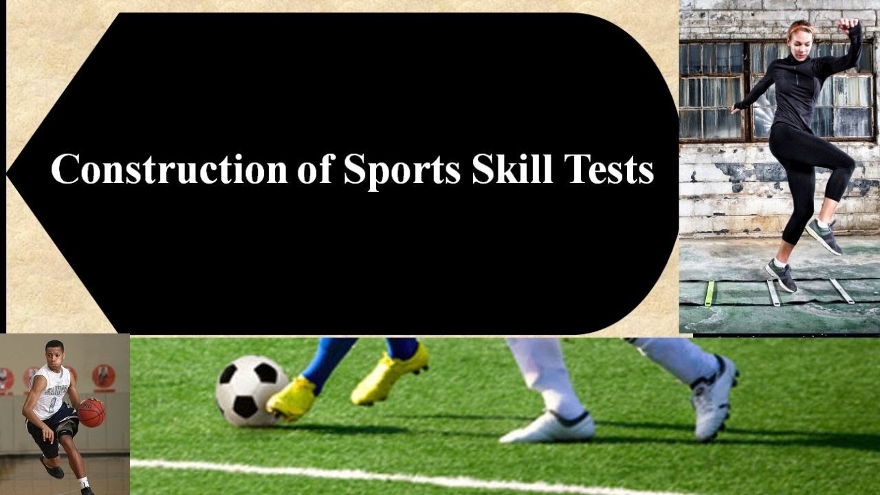 CONSTRUCTION OF SPORTS SKILL TESTS - YouTube