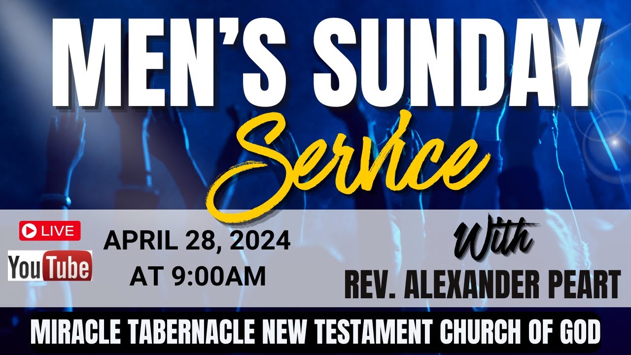 Men Sunday Service || Sunday, April 28, 2024 || Rev. Alexander Peart ...