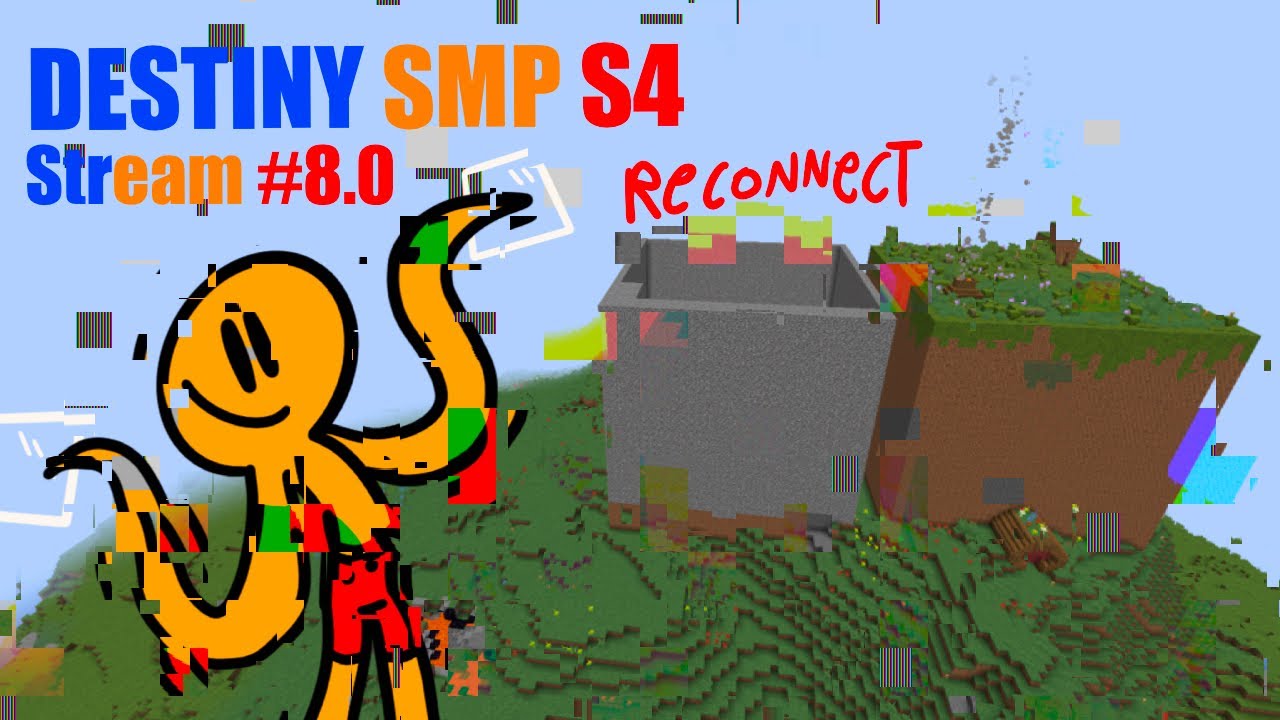 Destiny SMP STream #8.0 RECONNECT - YouTube