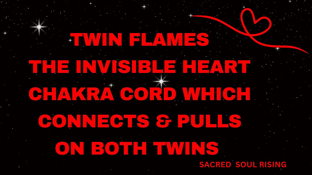 Twin Flames The Invisible Cord which Connects the Twins at the Heart ...