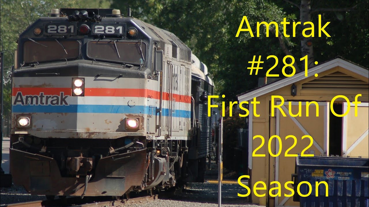 Amtrak #281: First Run Of The 2022 Season - YouTube