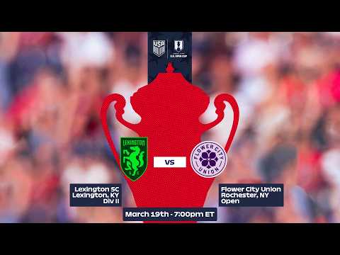 2026 Lamar Hunt U.S. Open Cup Round 1: Lexington SC vs. Flower City Union