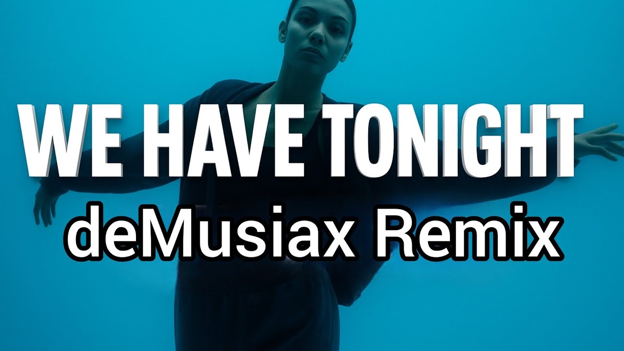 WhyAsk!, Robbie Hutton - We Have Tonight (deMusiax Remix) - YouTube