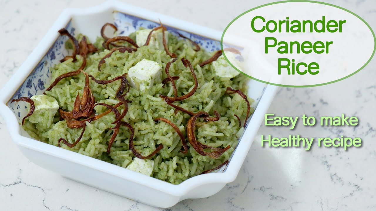 ☘️🍀Coriander Paneer Rice|Easy To Make, Easy &Healthy Recipe| हरा धनिया ...