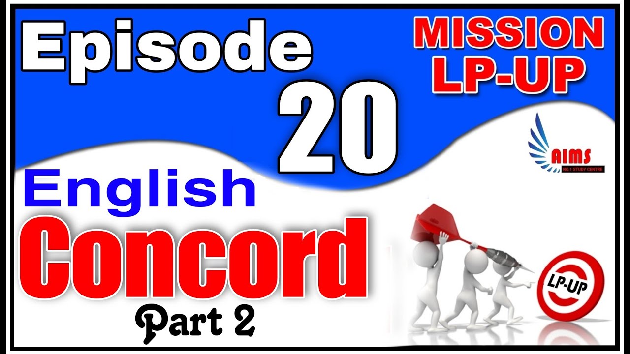 MISSION LPUP | EPISODE 20 | Concord Part 2 | ENGLISH GRAMMAR |Concord ...
