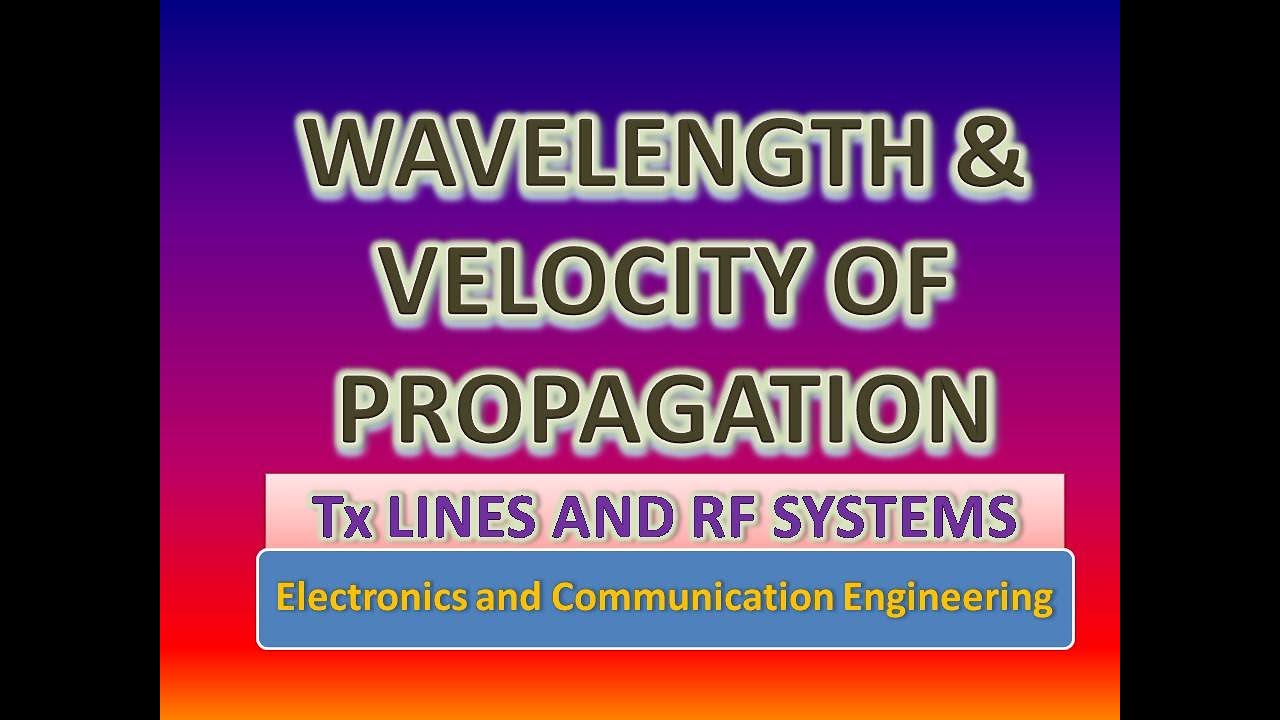 Wavelength and Velocity of propagation - YouTube