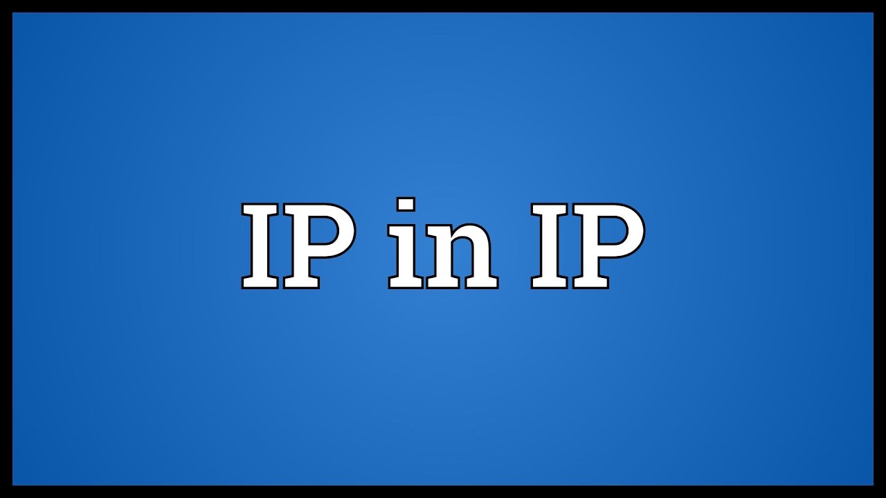 IP in IP Meaning - YouTube
