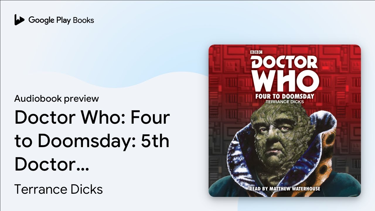 Doctor Who: Four to Doomsday: 5th Doctor… by Terrance Dicks · Audiobook ...
