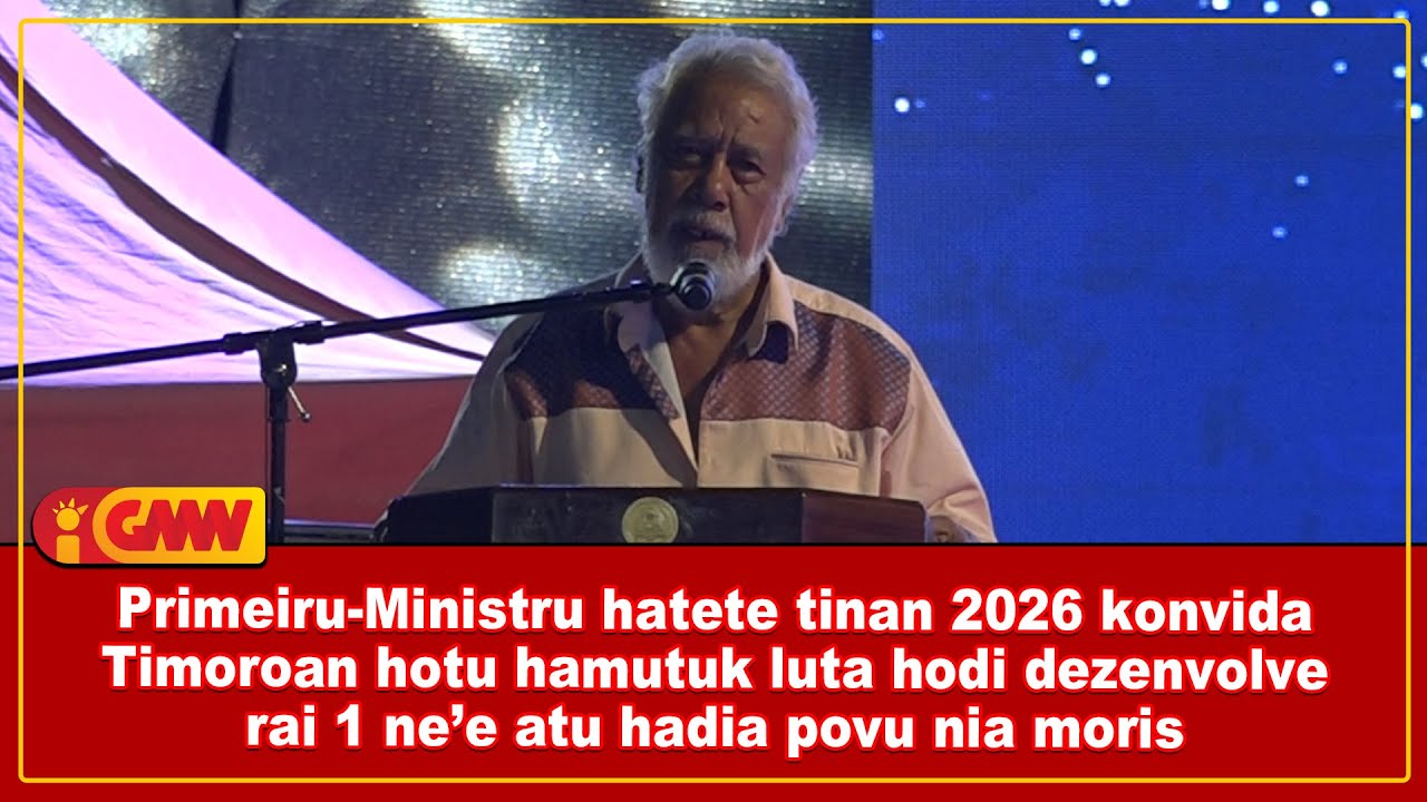 PM : tinan 2026 konvida timoroan hotu hamutuk luta hodi dezenvolve rai ...