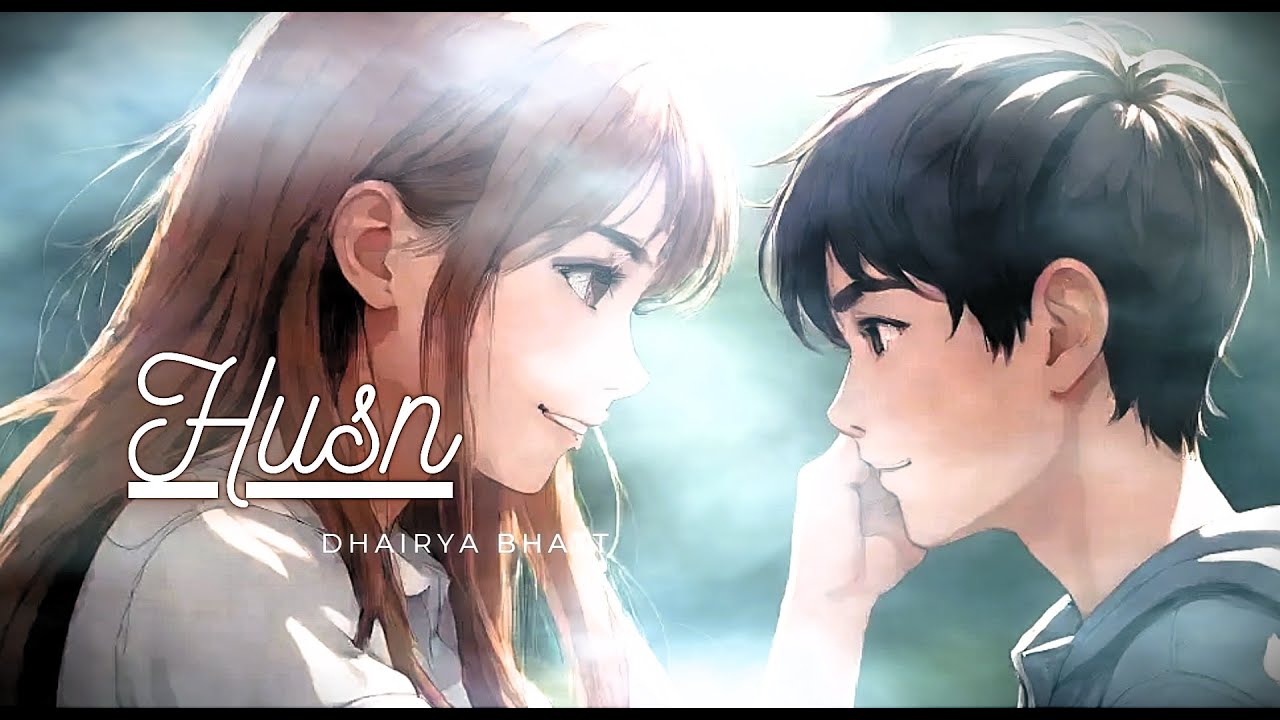 HUSN - Dhairya Bhatt | Anuv Jain - Song 2024 - YouTube