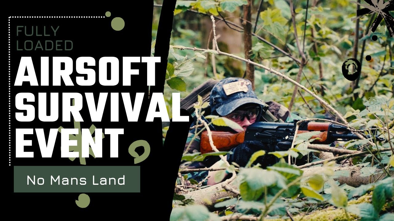 Airsoft survival event - Fully Loaded - YouTube