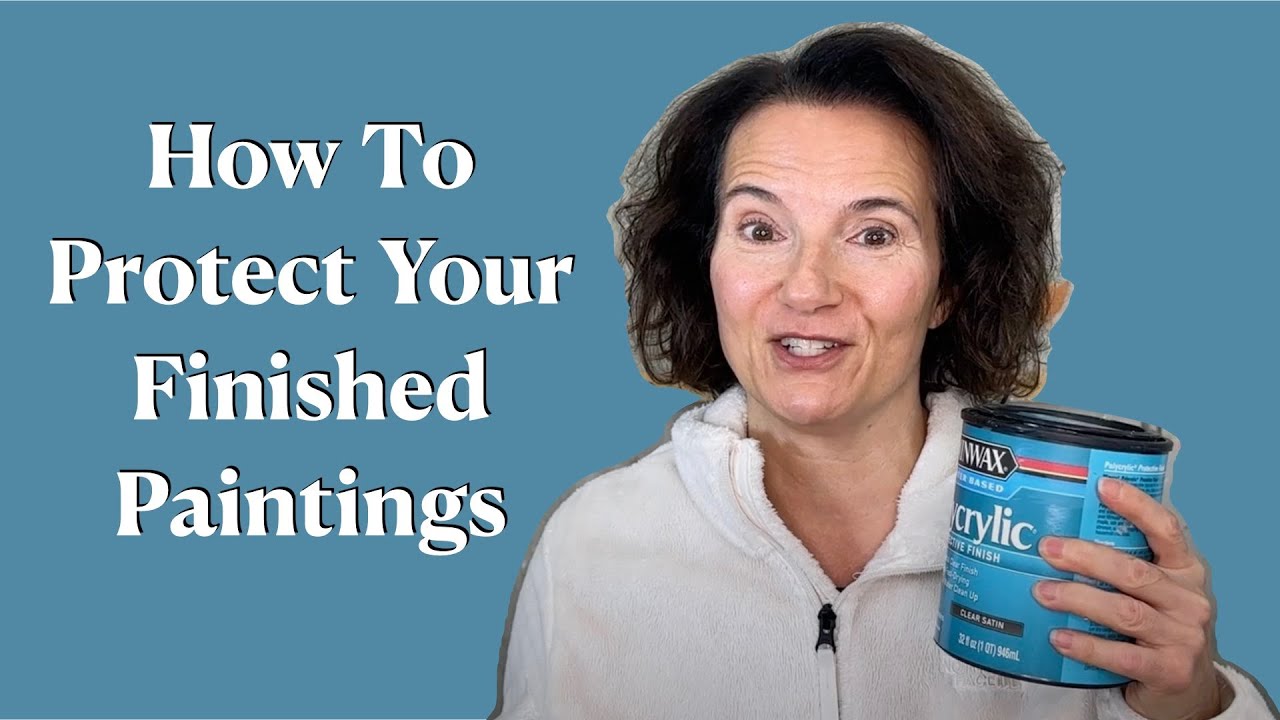 How To Protect Your Finished Paintings | Best Varnish Tips For Artists ...