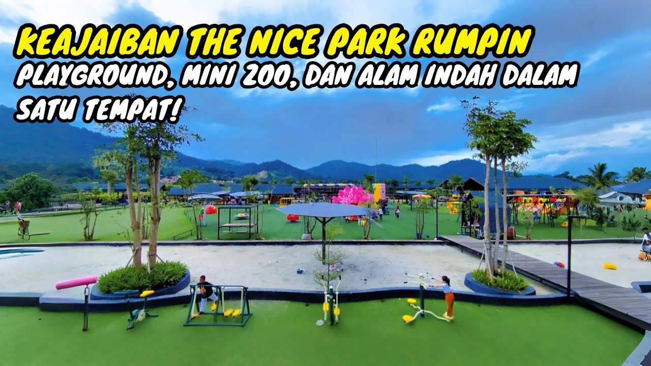 Keajaiban THE NICE PARK RUMPIN, Playground, Mini Zoo dan Alam Indah ...